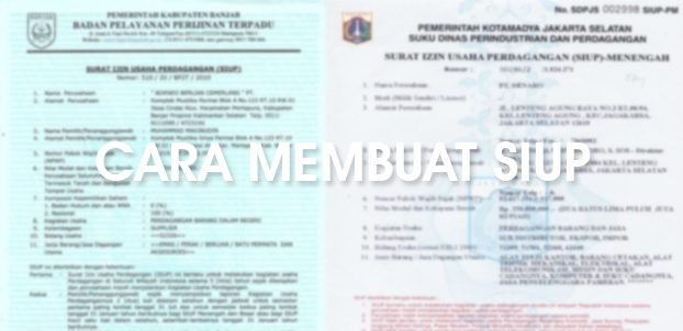Cara Membuat SIUP (Surat Izin Usaha Perdagangan) Mudah Kok, Baca Aja